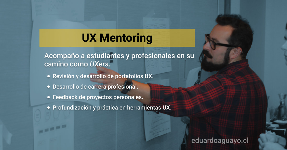 UX Mentoring | Eduardo Aguayo